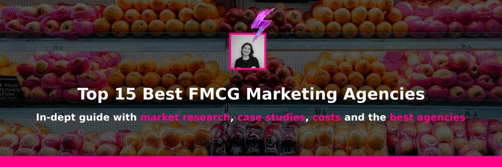 Top 15 FMCG Marketing Agencies (2025)