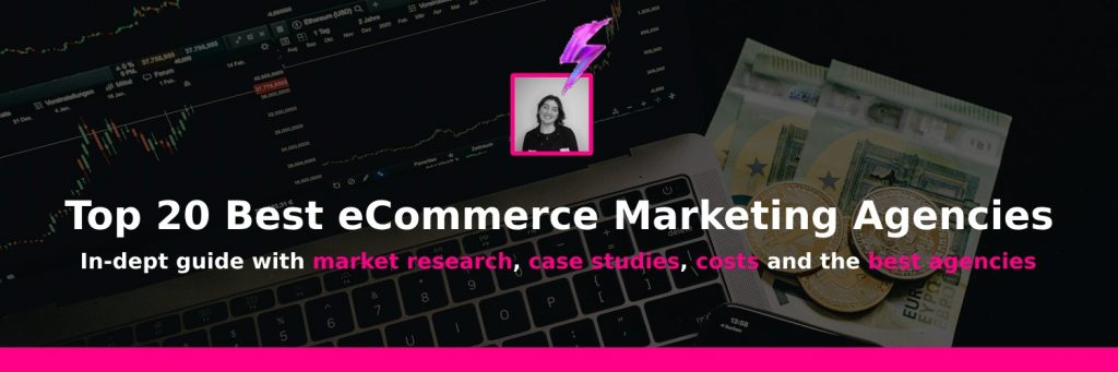 Top 20 eCommerce Marketing Agencies (2025)