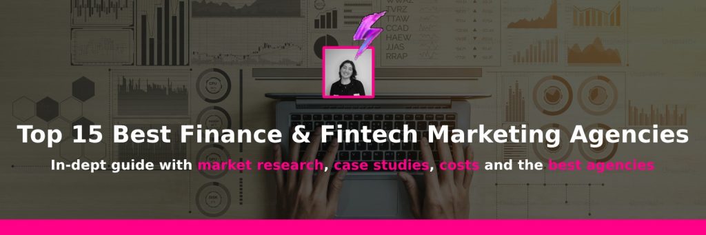 Top 15 Finance & Fintech Marketing Agencies