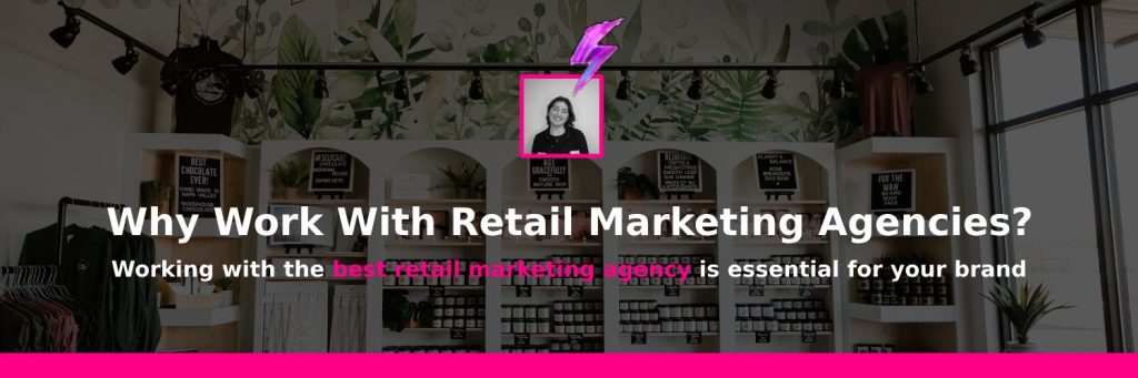Top 30 Retail Marketing Agencies (2025)